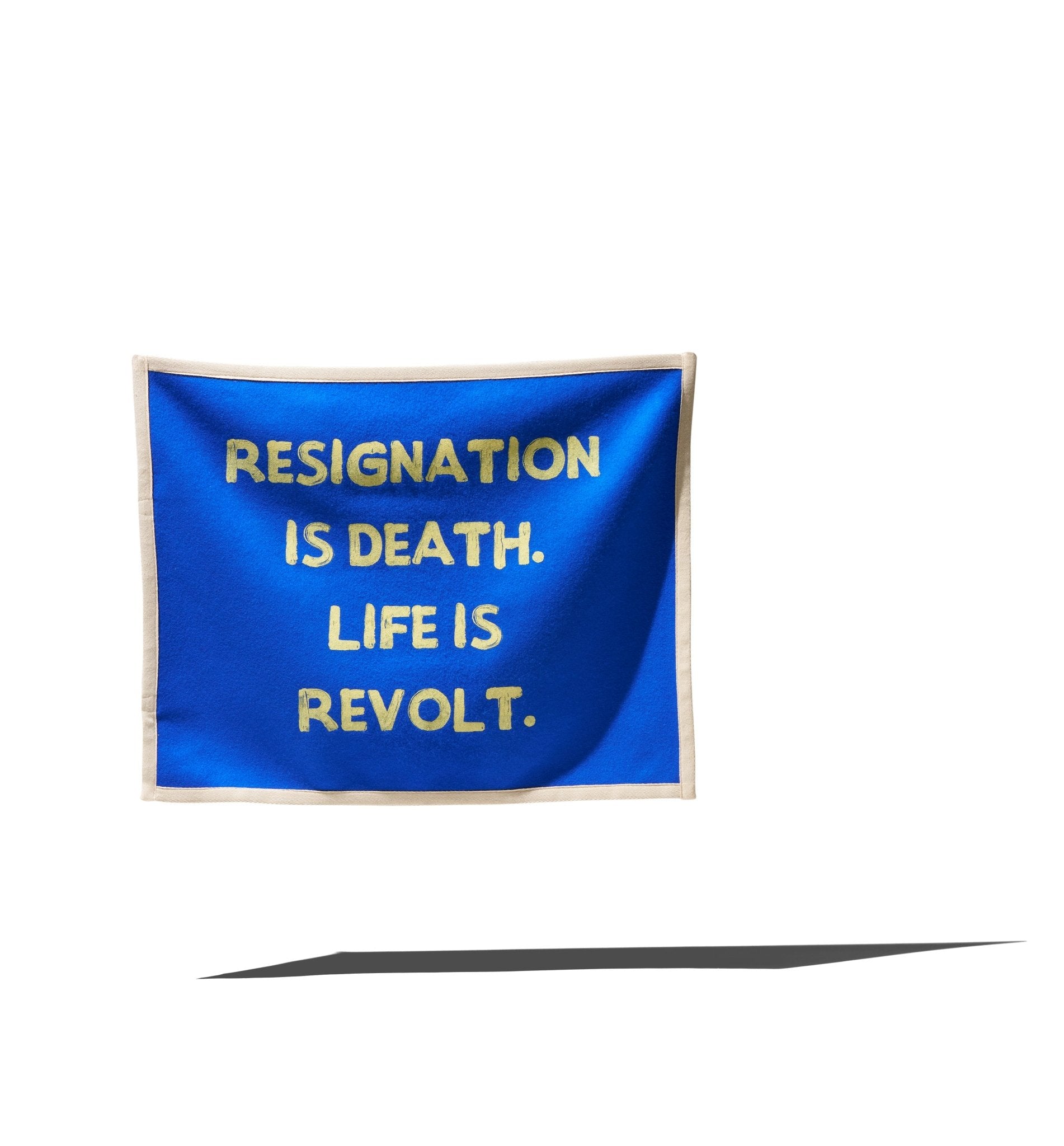 "RESIGNATION IS DEATH. LIFE IS REVOLT” FLAG – WORDS SOUNDS COLORS & SHAPES